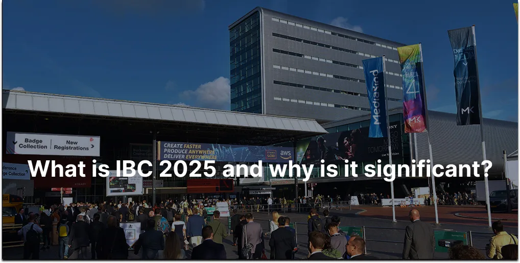 What is IBC Amsterdam 2025 and why is it significant?